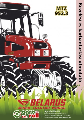 MTZ kezelési és karbantartási útmutató MTZ-952.3 | K2D Agro-Roll 96 Kft.